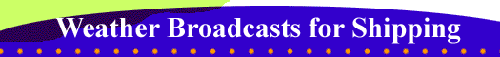 Weather Broadcast for Shipping